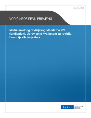 Vodič Kroz Prvu Primjenu Međunarodnog Revizijskog Standarda 220 (Izmijenjen) | IAASB